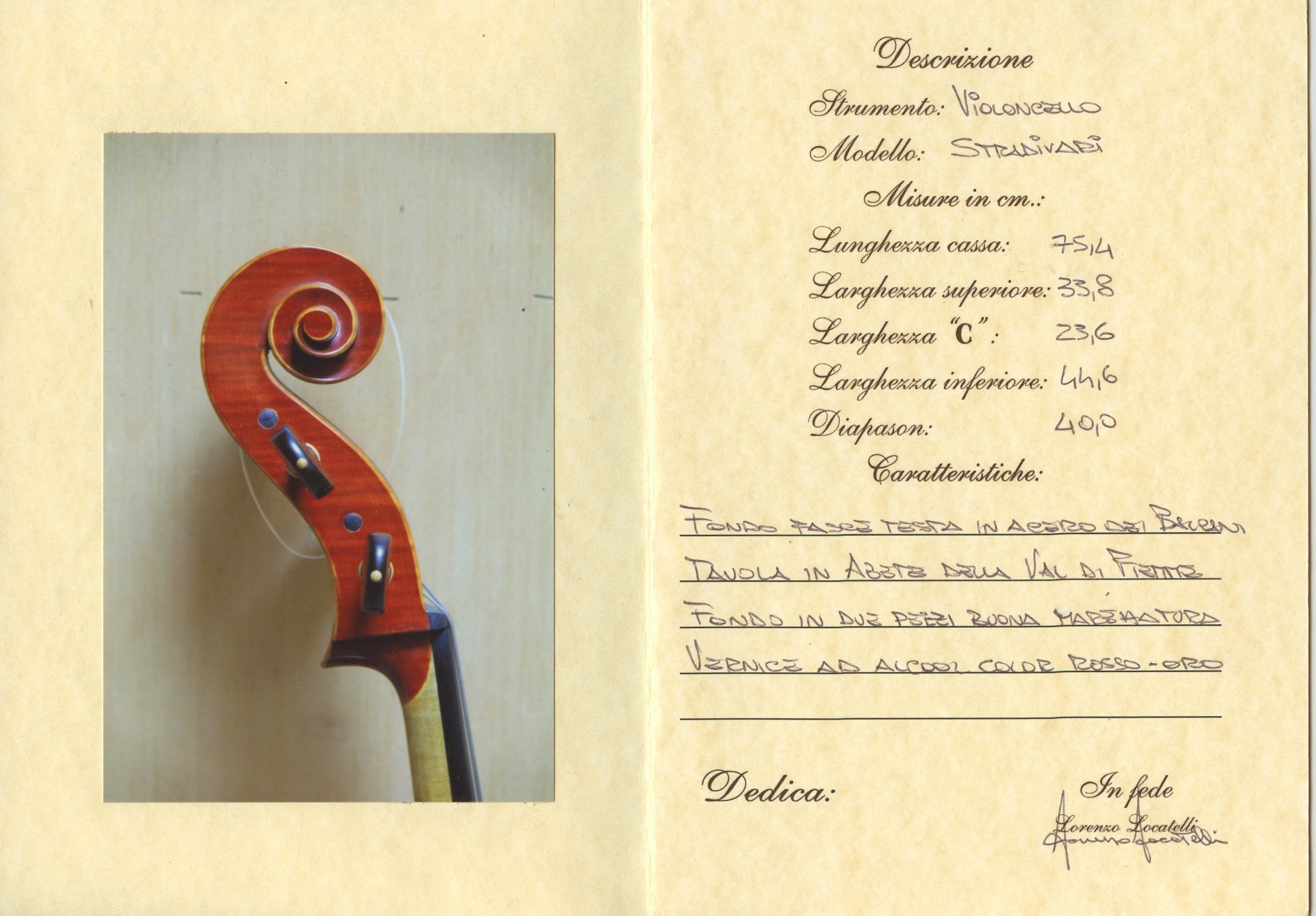 Italian cello by Lorenzo Locatelli, Cremona (certificate Lorenzo Locatelli)